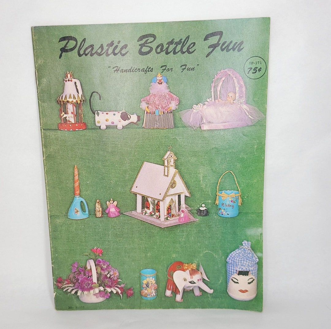 Vintage 1965 Plastic Bottle Fun - Handicrafts for Fun Book - Vintage ...