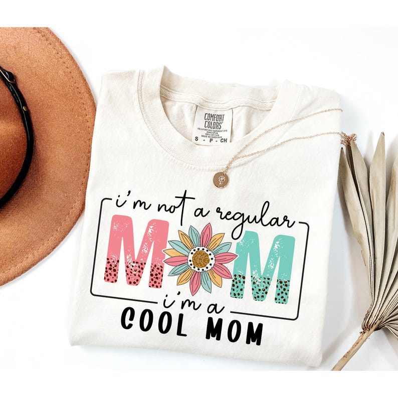 I'm Not A Regular Mom I'm A Cool Mom Shirt, Funny Mom Tee, Mother's Day ...