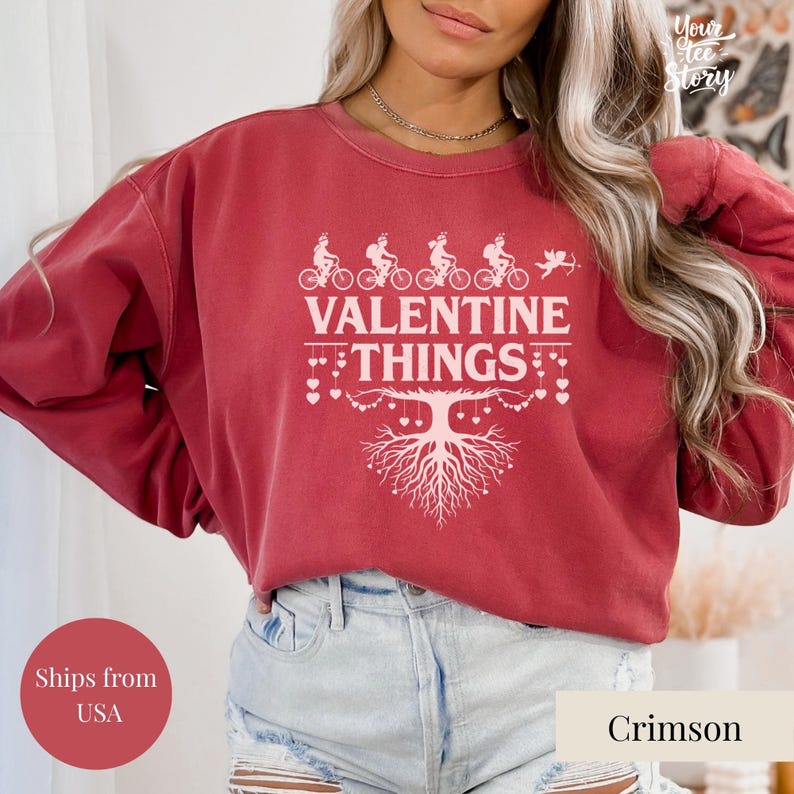 Valentine Things Shirt | TV Show Inspired Sweatshirt | Series Meme ...