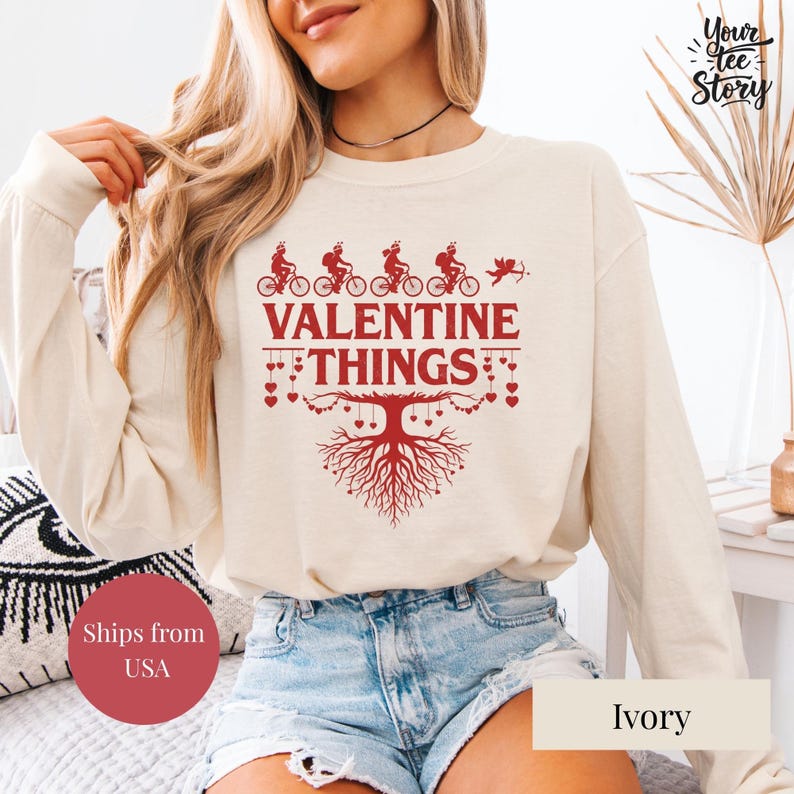 Valentine Things Shirt | TV Show Inspired Sweatshirt | Series Meme ...