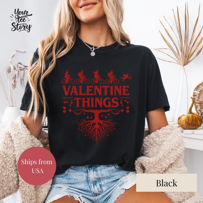 Valentine Things Shirt | TV Show Inspired Sweatshirt | Series Meme ...