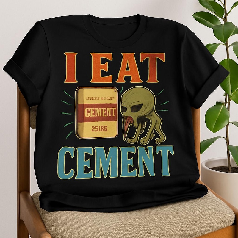 I Eat Cement Shirt - Etsy