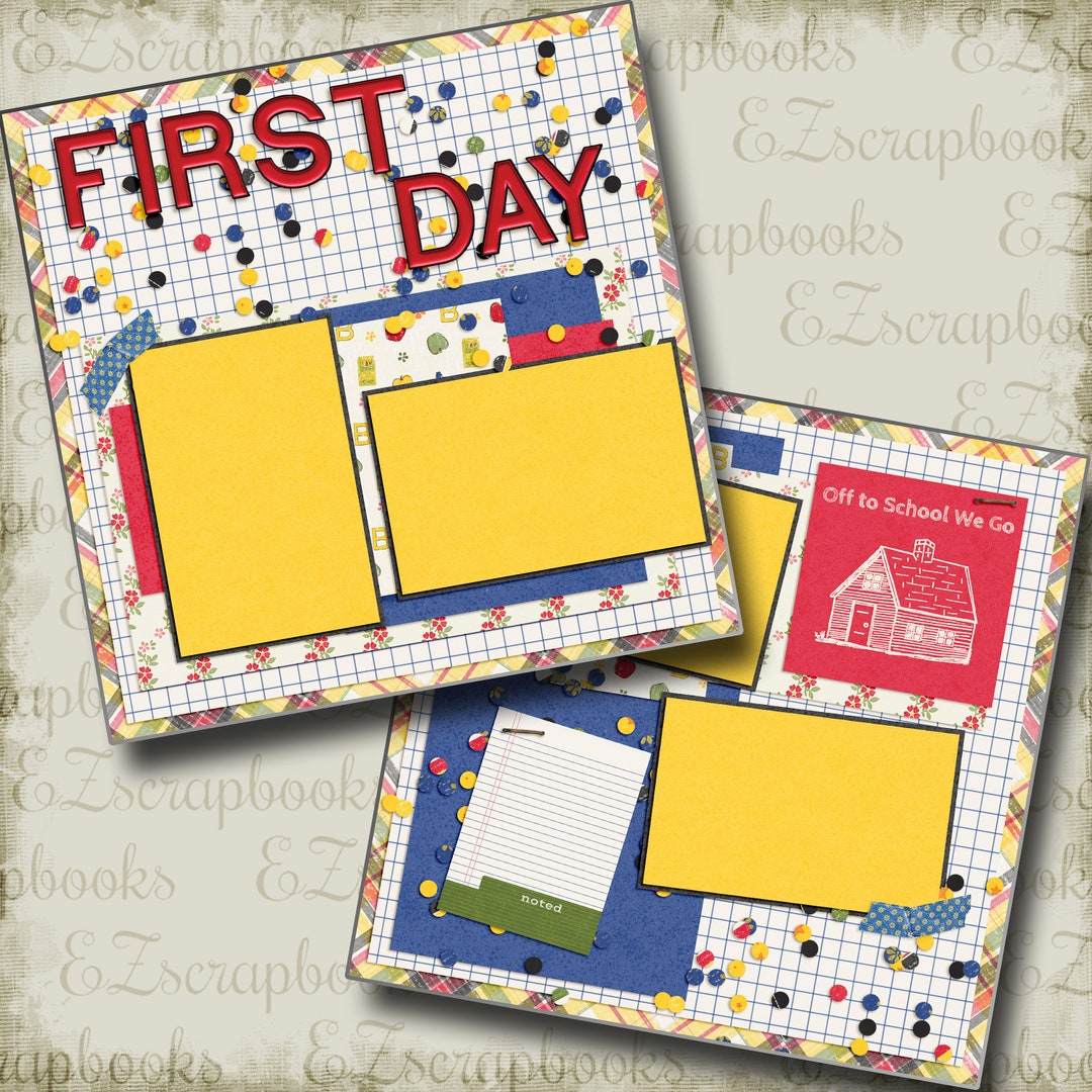 First Day - School - 2 Premade Scrapbook Pages - EZ Layout 4986 - Etsy