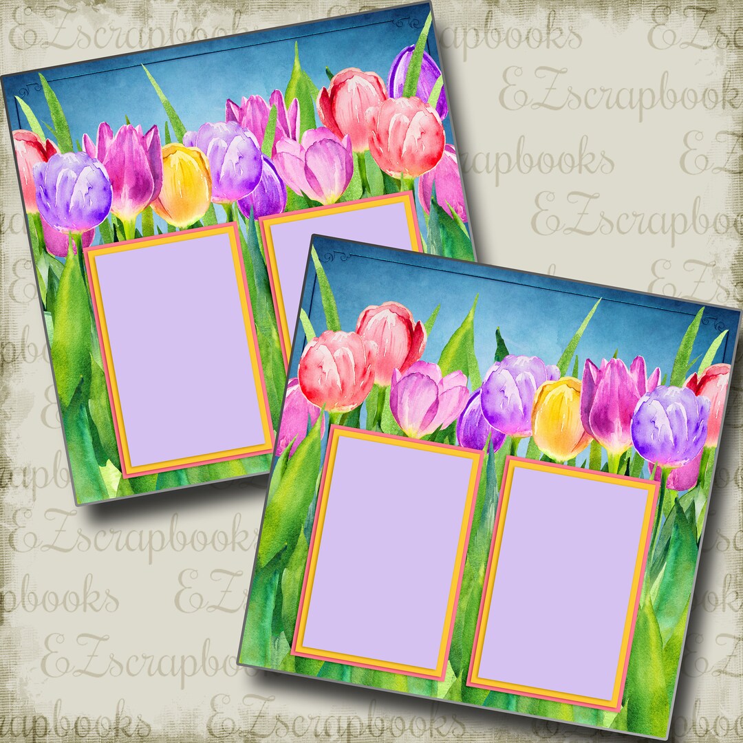 Tulips - 2 Premade Scrapbook Pages - EZ Layout 3830 - Etsy