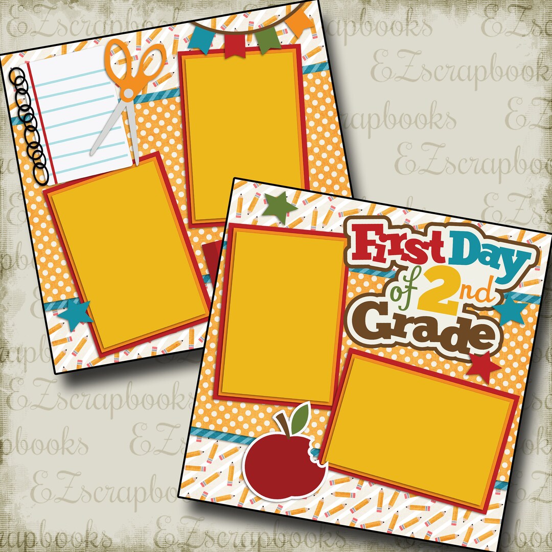 First Day 2nd Grade - 2 Premade Printed Scrapbook Pages - EZ Layout ...