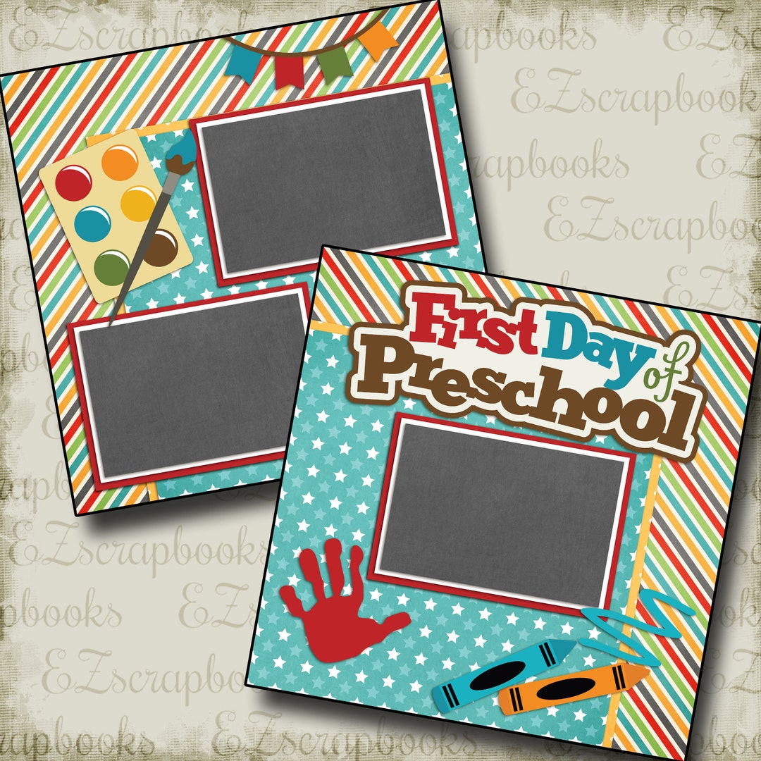 First Day of Pre-school - 2 Premade Printed Scrapbook Pages - EZ Layout ...