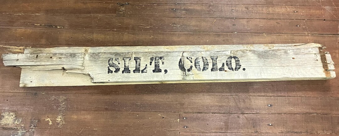 Original 1800's SILT COLORADO Wooden City Limit Sign Railroad Sign ...