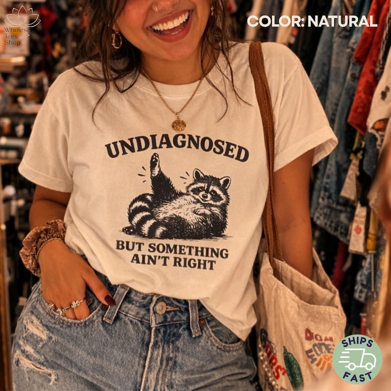 Undiagnosed Raccoon Tshirt, Neurodivergent ADHD Humor Shirt, Sarcastic ...