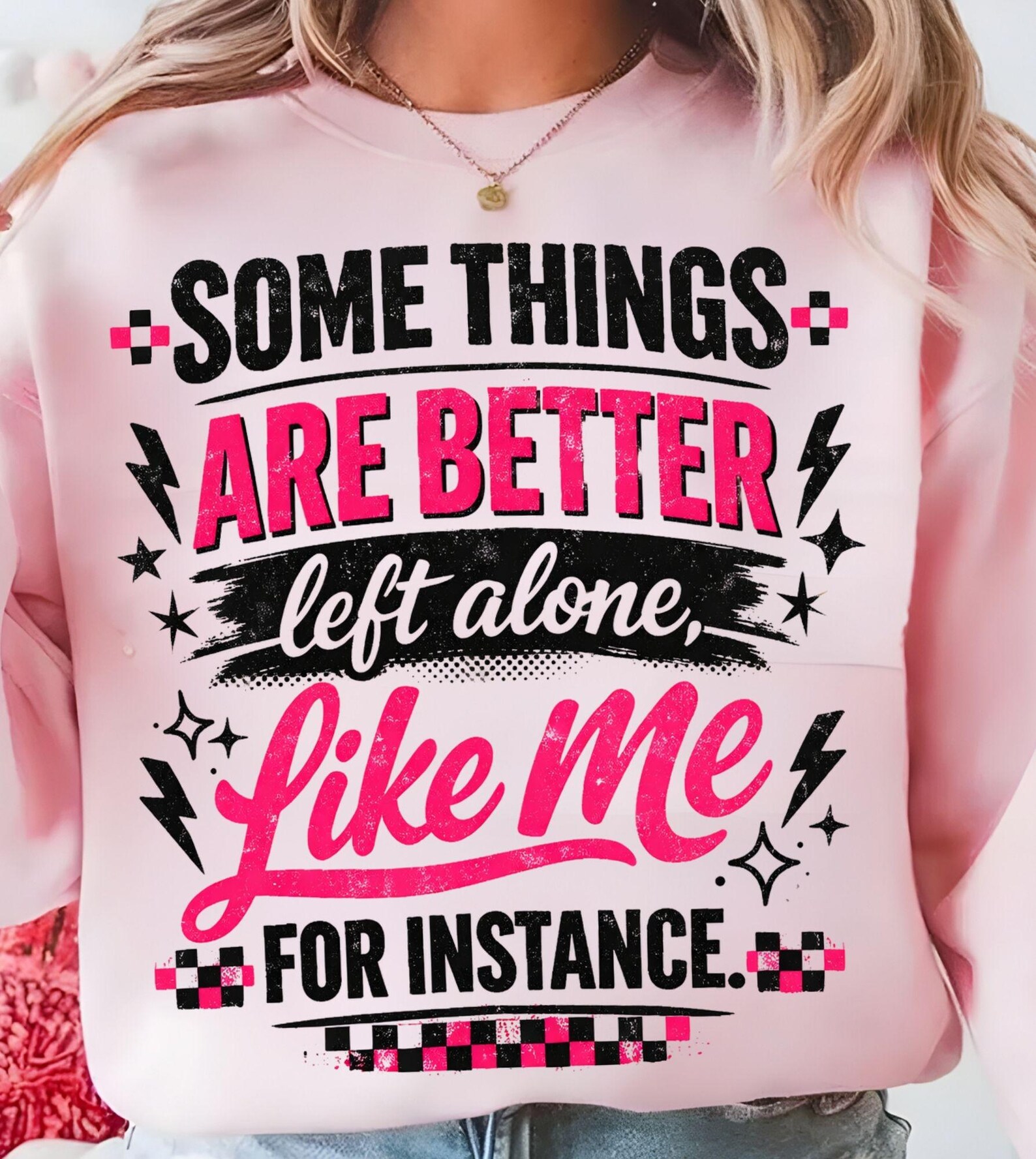 Some Things Are Better Left Alone Png, Like Me for Instance Png, Funny ...