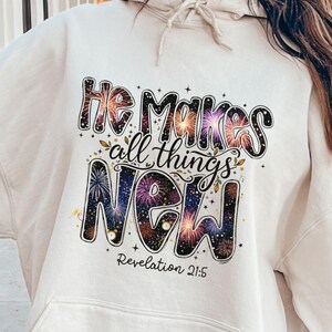 He Makes All Things New Png, New Years Christian Shirt Png, Revelation ...