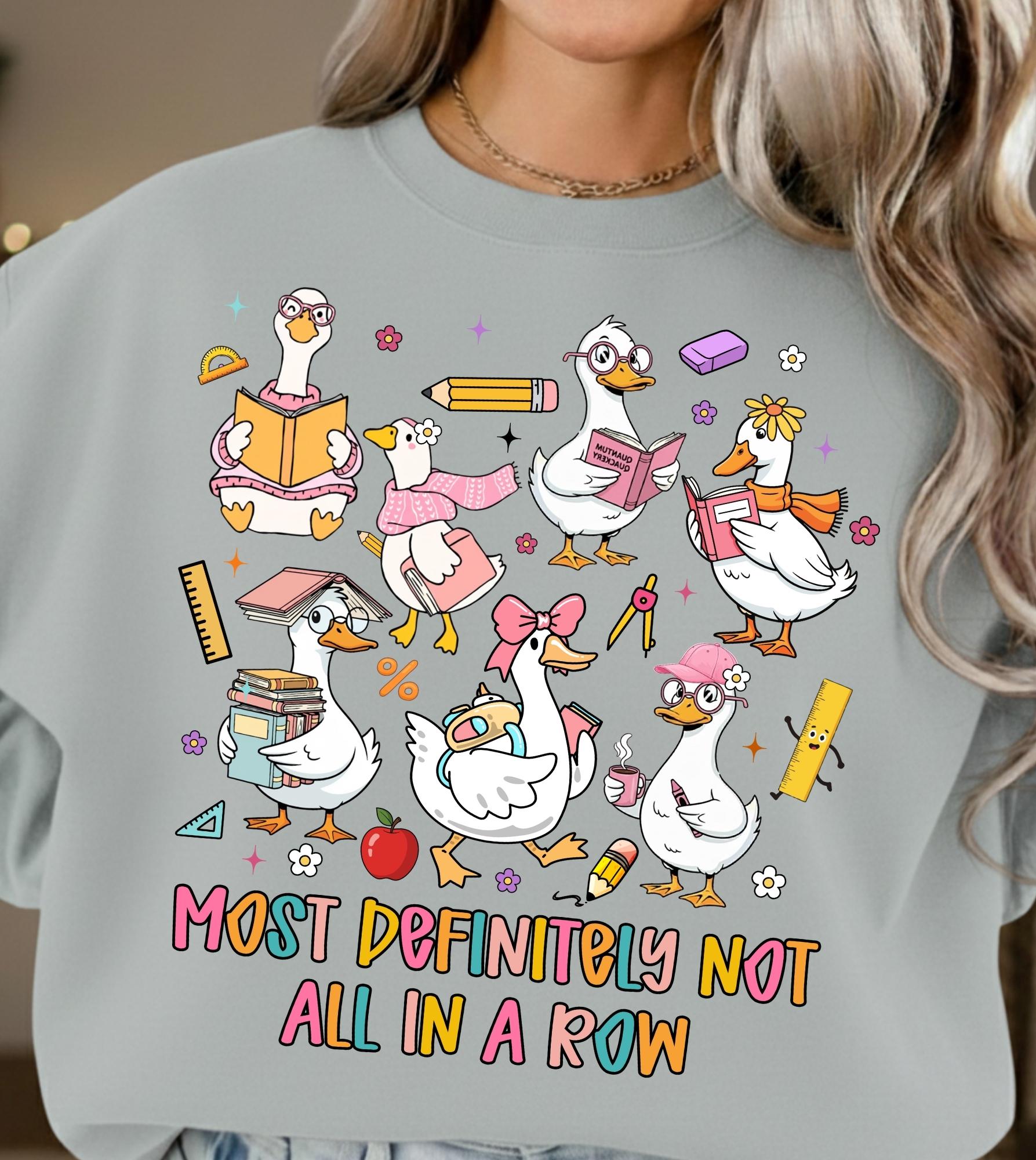 Most Definitely Not All in the Row PNG, Funny Goose Teacher Png, School ...