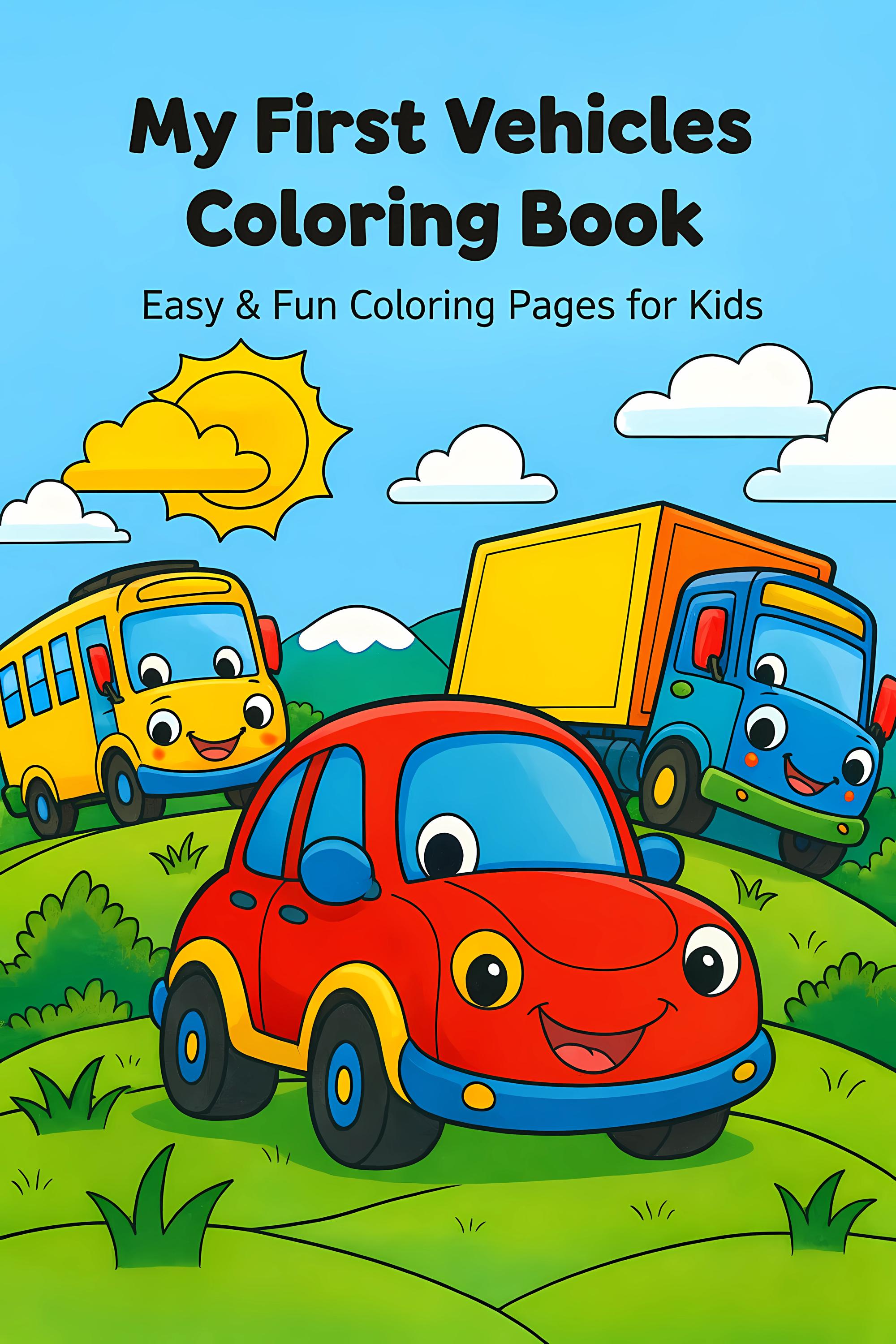 My First Vehicles Coloring Book for Kids | 51 Easy Coloring Pages ...
