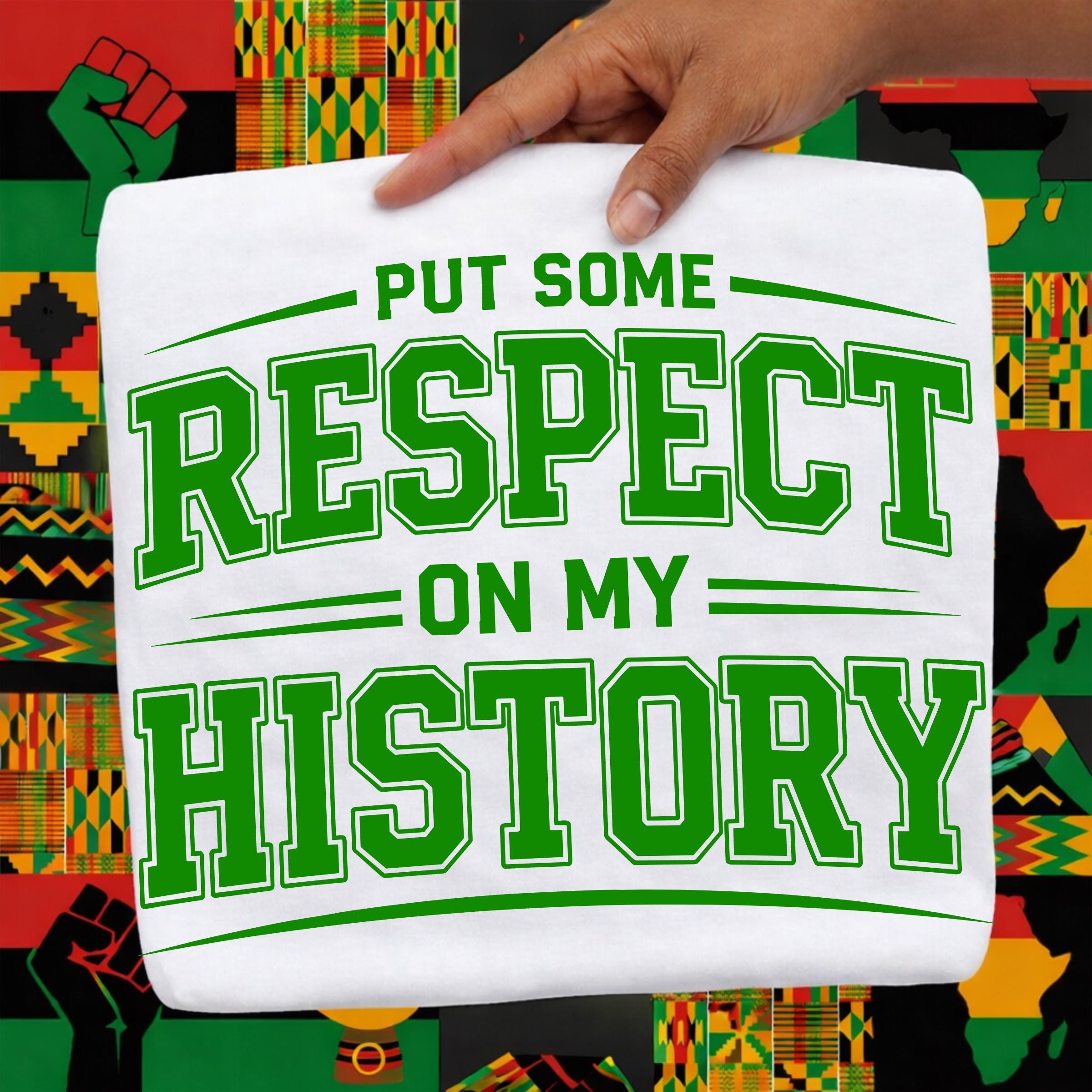 Put Some Respect on My History SVG PNG Bundle, Black History Statement ...