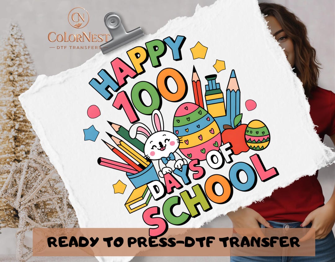 Happy 100 Days of School DTF Transfer, 100th Day Shirt Design DTF Print ...