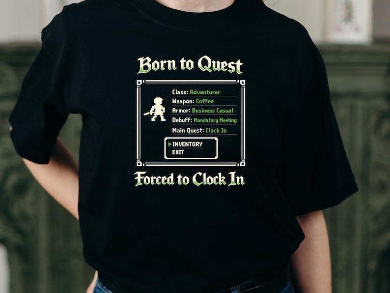 Gamer Work Meme, Born to Quest Forced to Clock In, RPG Graphic (digital ...