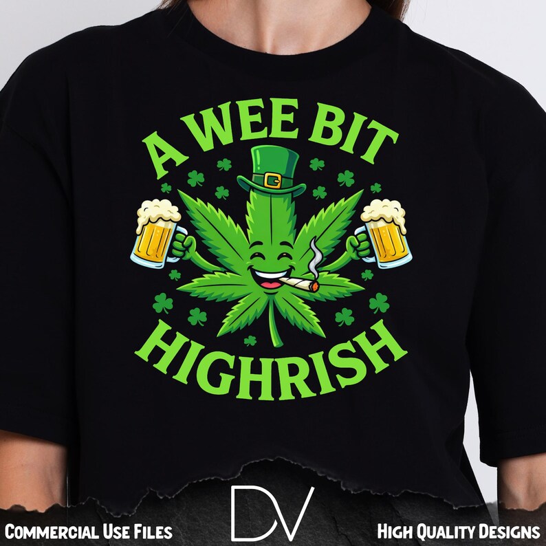Funny A Wee Bit Highrish St Patricks Day Cannabis Humor PNG, Vintage A ...