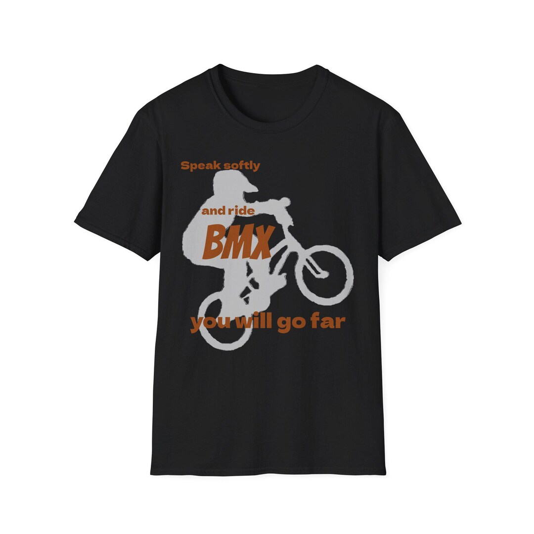Speak Softly and Ride BMX T-shirt | BMX Quote Tee - Etsy