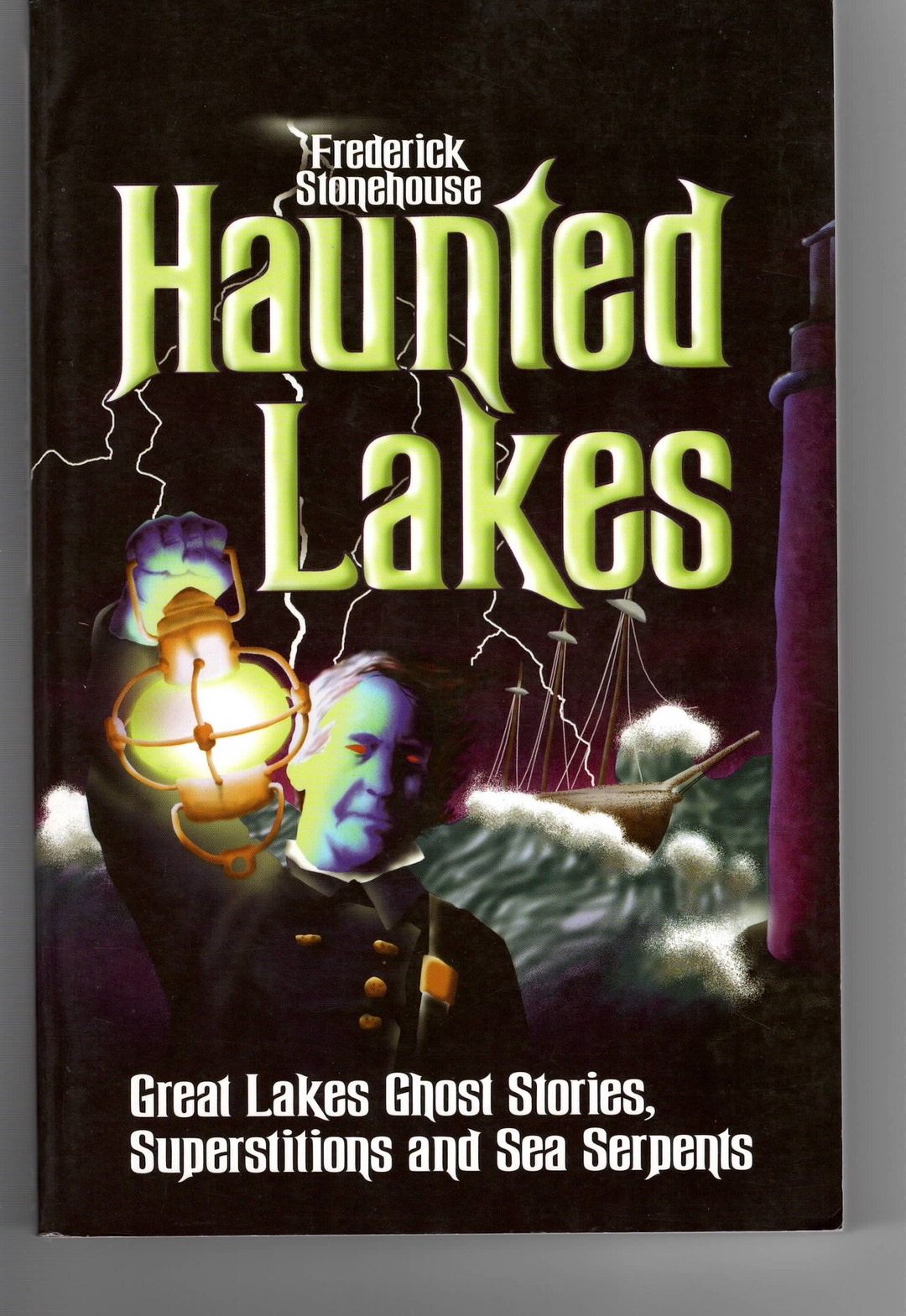 Haunted Lakes Great Lakes Ghost Stories Superstitions and Sea Serpents ...