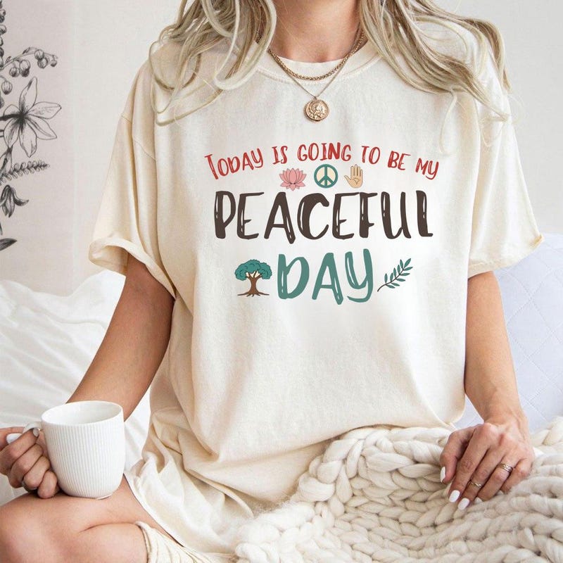 Today Will Be My Peaceful Day - Etsy