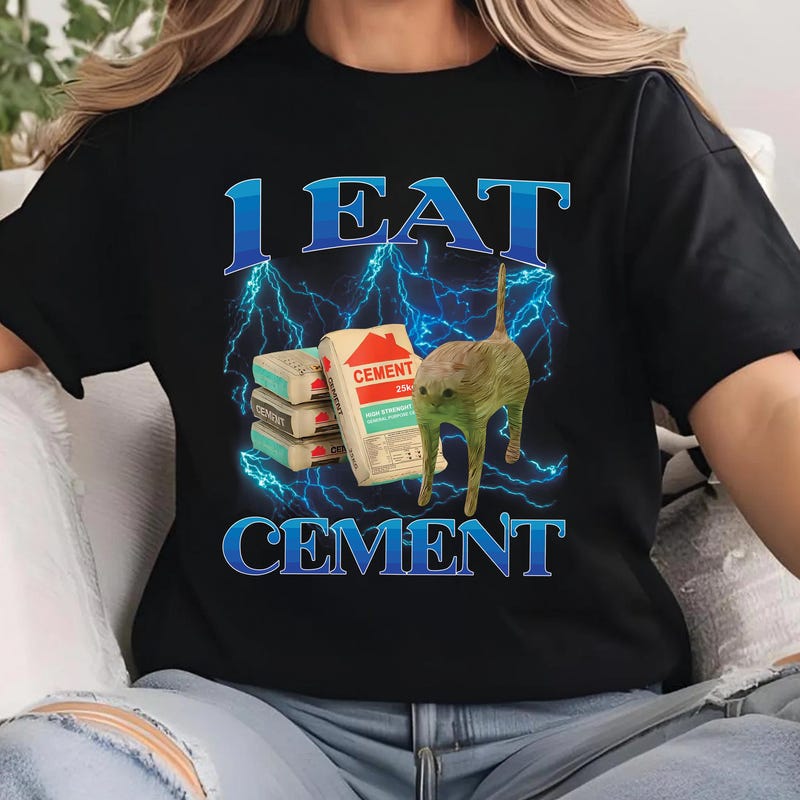 I Eat Cement Shirt - Etsy