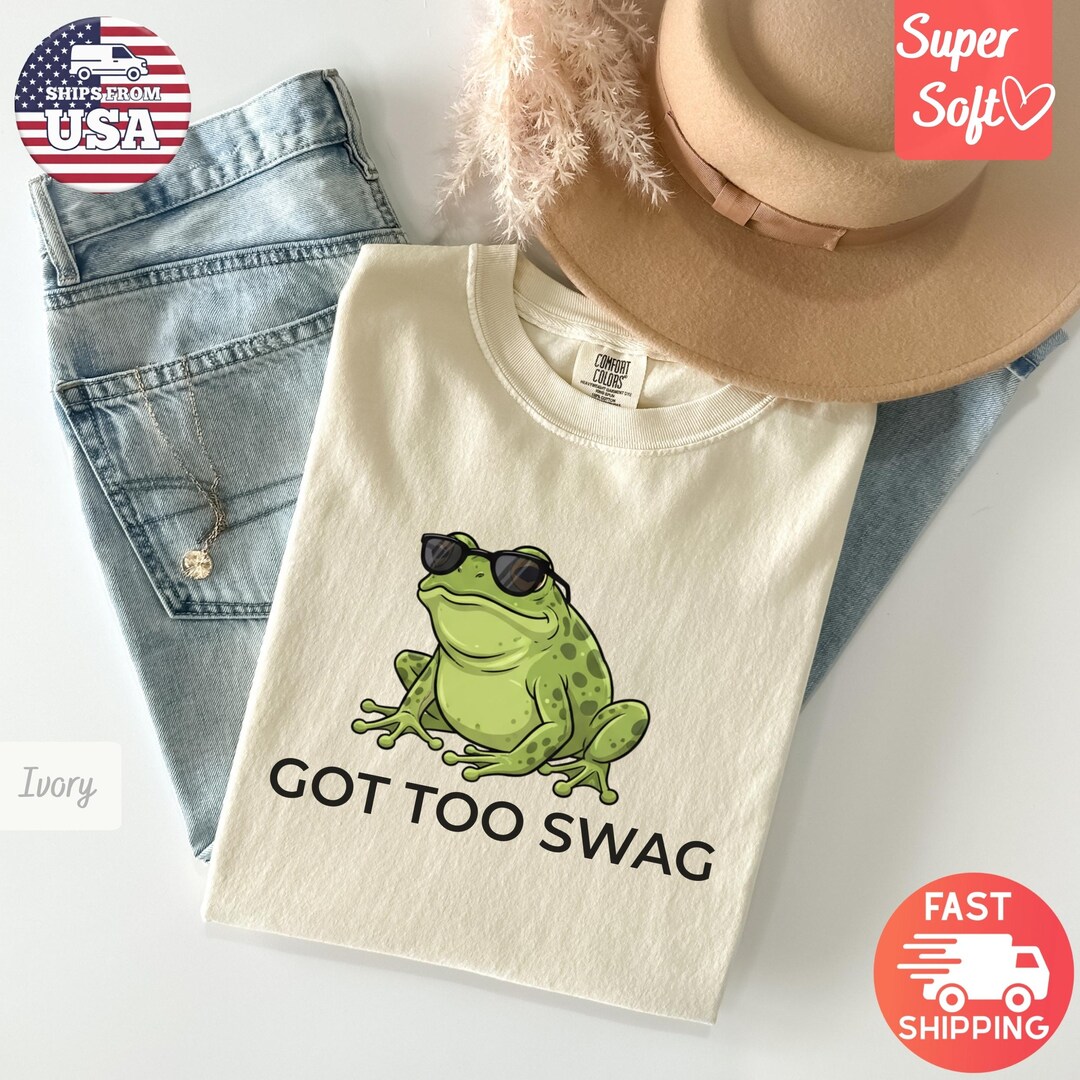 Comfort Colors® Got Too Swag Shirt, Silly Frog Shirt, Frog Sweatshirt ...