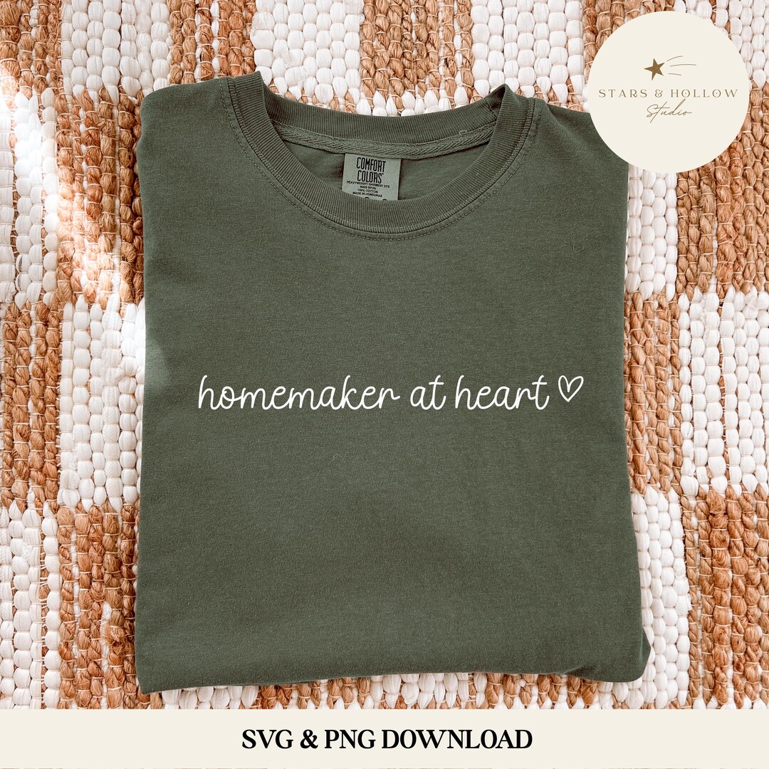 Homemaker at Heart SVG PNG | Stay at Home Mom Cut File (digital ...