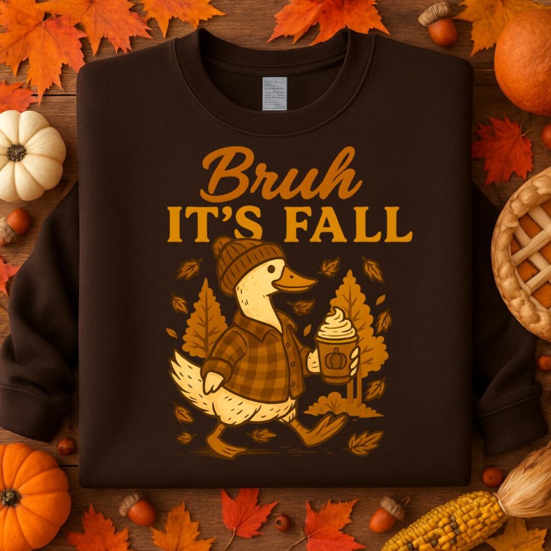Bruh It’s Fall Goose PNG, Autumn Duck Sublimation (digital Download ...