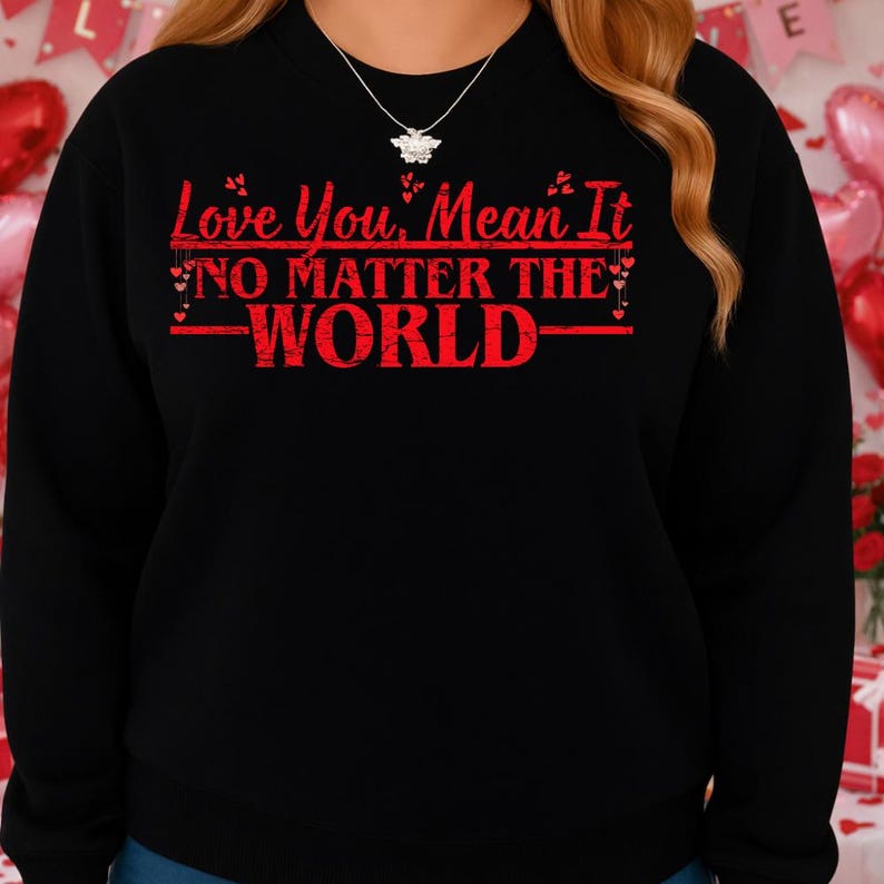 Love You Mean It Valentine PNG, Romantic Quote Design (printable ...