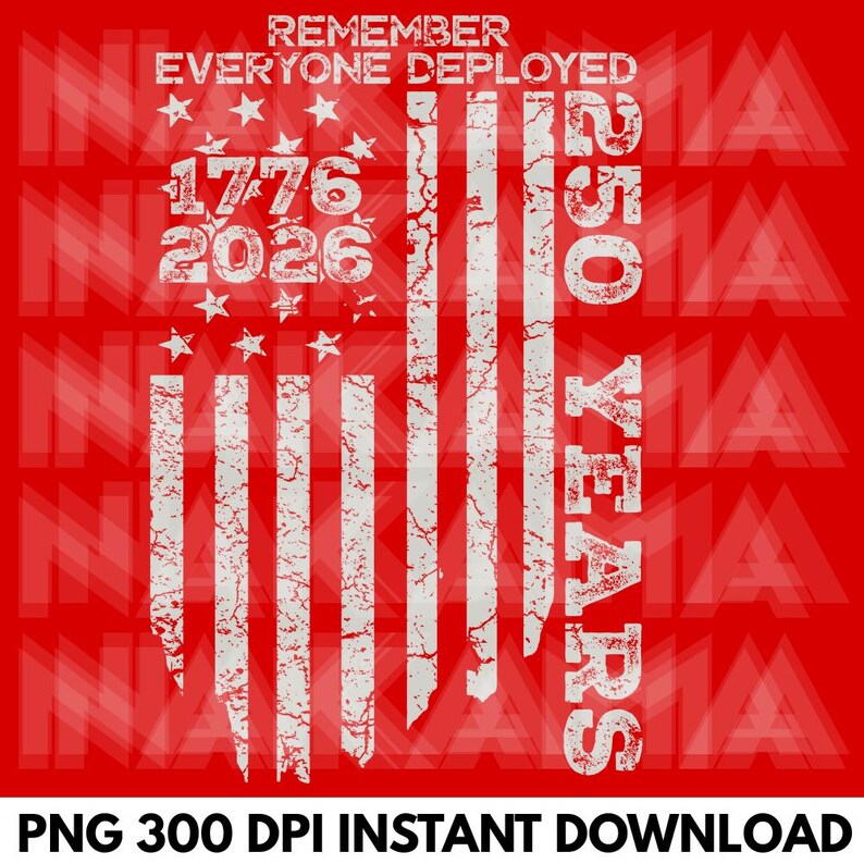 Remember Everyone Deployed, 250 Years USA, 1776 2026 Patriotic Design ...