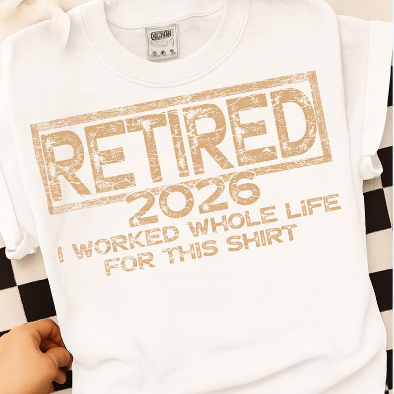 Retired 2026 PNG, Funny Retirement Shirt Design (digital Download) - Etsy