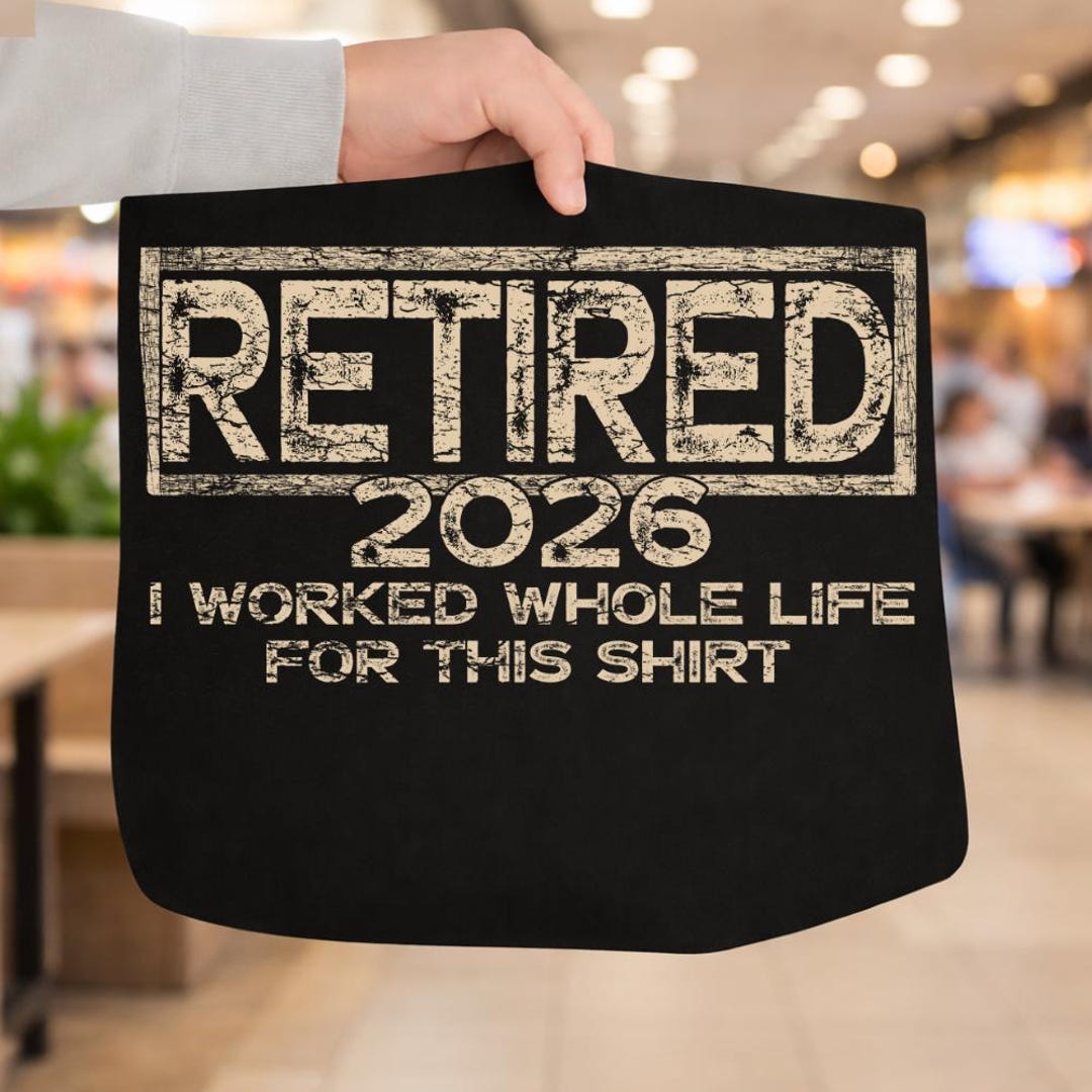 Retired 2026, Funny Retirement Shirt Design (PNG) - Etsy