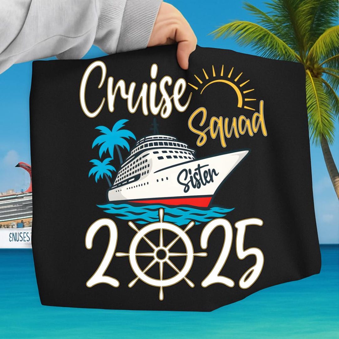Cruise Squad Sister 2025 PNG, Nautical Family Vacation Design (digital ...