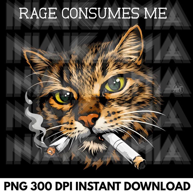 Rage Consumes Me Cat PNG, Angry Smoking Cat Art, Funny Dark Humor Cat ...