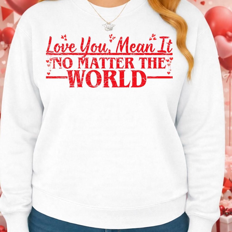 Love You Mean It Valentine PNG, Romantic Quote Design (printable ...