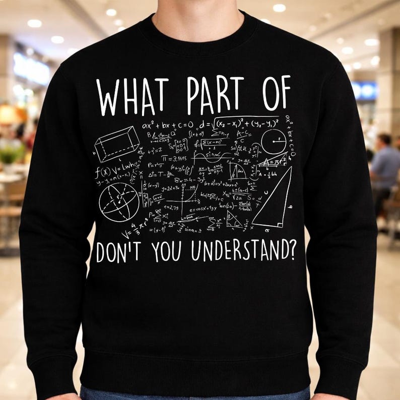 What Part of Math Dont You Understand PNG, Funny Math Teacher Design ...