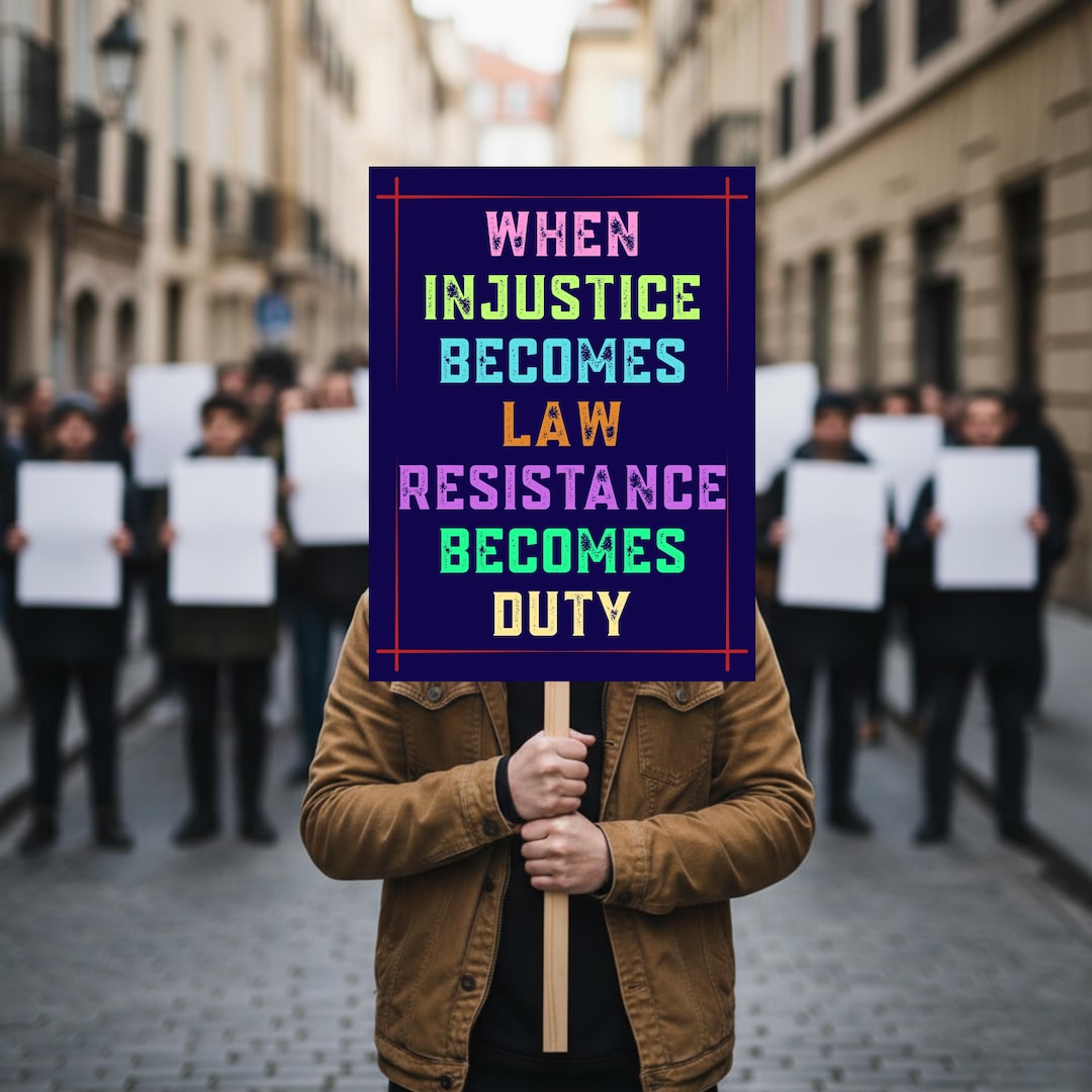 When Injustice Becomes Law Sign, Resistance Becomes Duty, Thomas ...