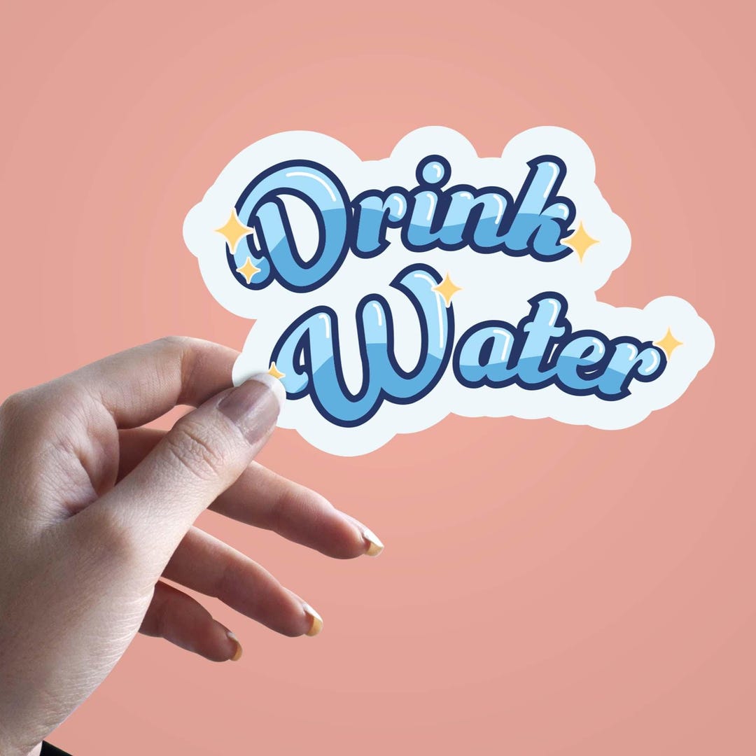 Drink Water Sticker, Motivational Vinyl Decal, Cute Water Reminder ...