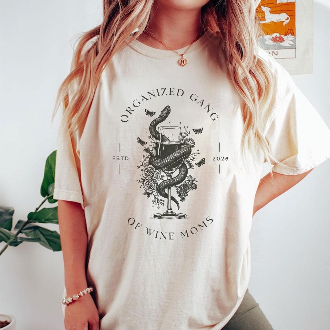 Organized Gang of Wine Moms Comfort Color T-shirt, Organized Gangs of ...