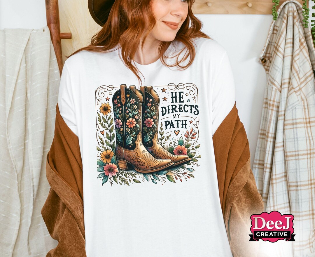 Cowboy Boots Christian Shirt PNG: He Directs My Path Digital Download ...
