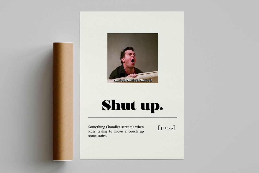 Friends Chandler Shut up Poster Minimalist TV Show Poster | Vintage ...