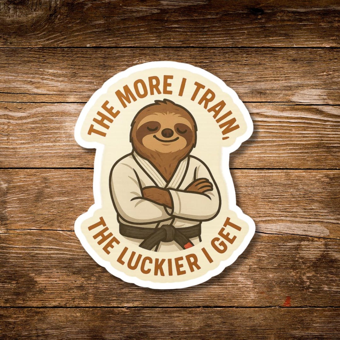 The More I Train Sloth Jiu-jitsu Waterproof Sticker Perfect for Laptops ...