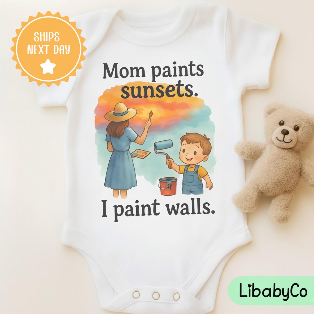 Artsy Baby Onesie – Mom Paints Sunsets, I Paint Walls Artsy Family ...