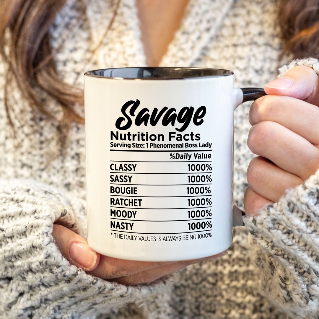 Savage Nutrition Facts Funny Mug, Savage Mug, Savage Gift, Funny Friend ...