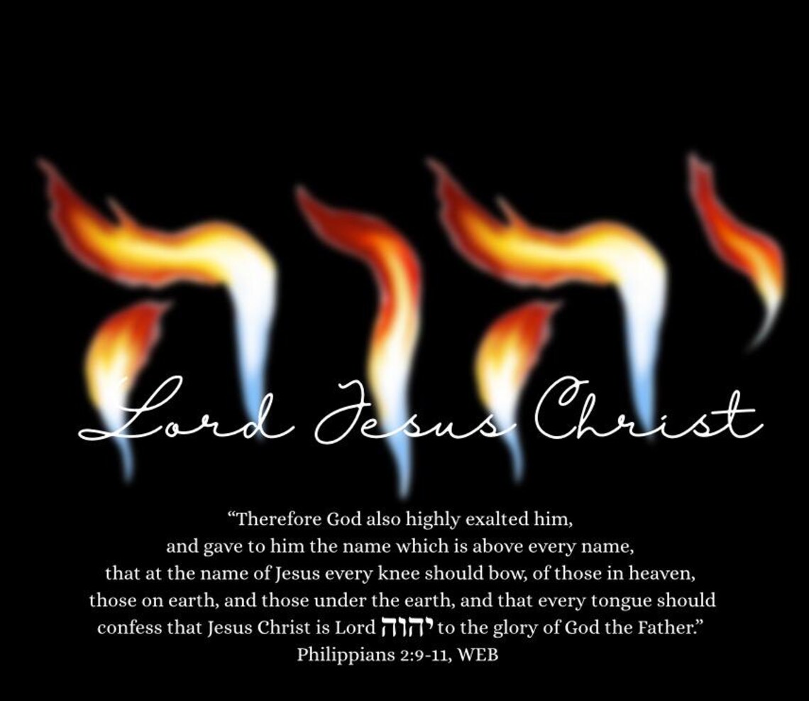 YHWH Lord Jesus Christ Flame Philippians 2:9-11 Wallpaper - Etsy