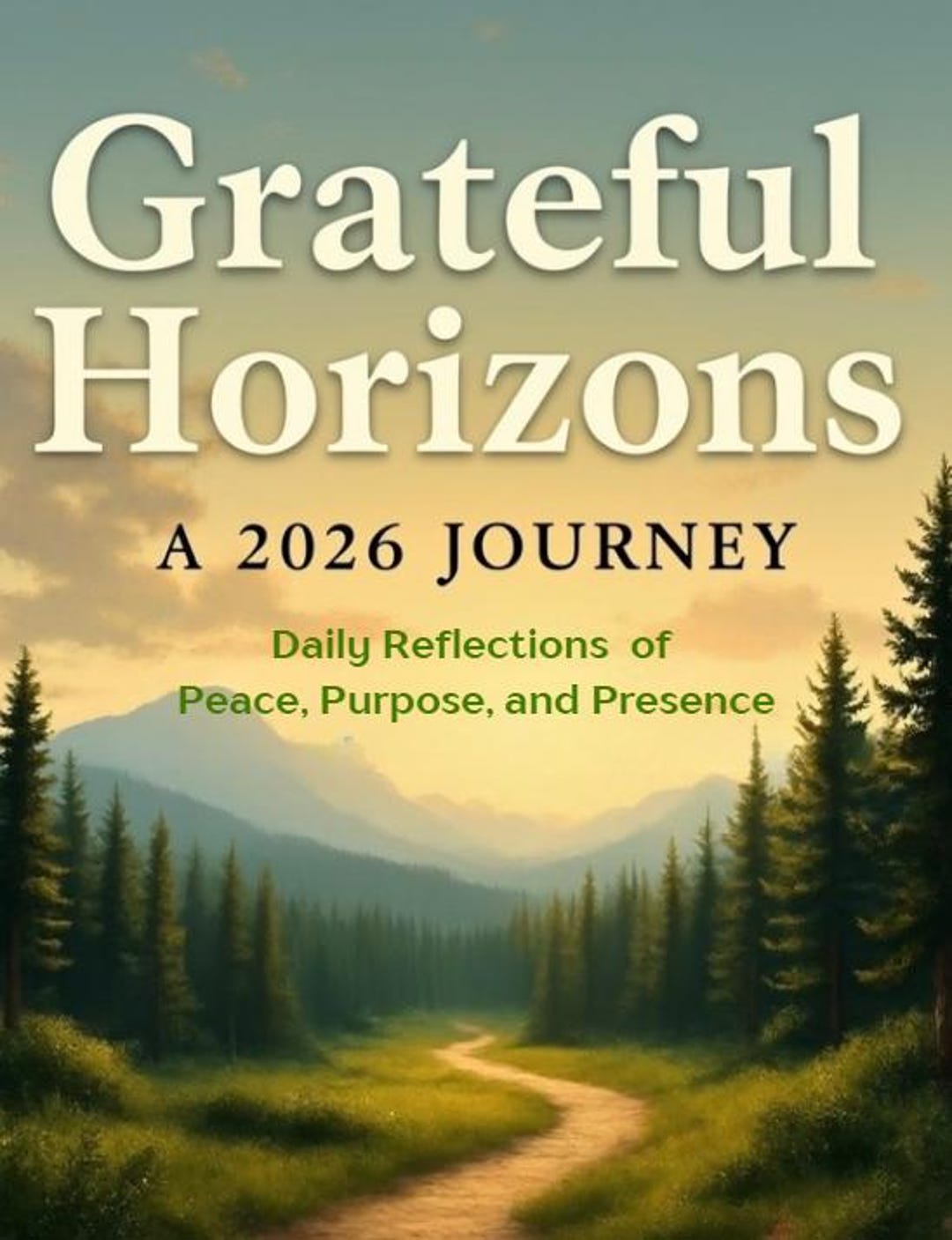 Grateful Horizons A 2026 Journey: Daily Reflections of Peace, Purpose ...