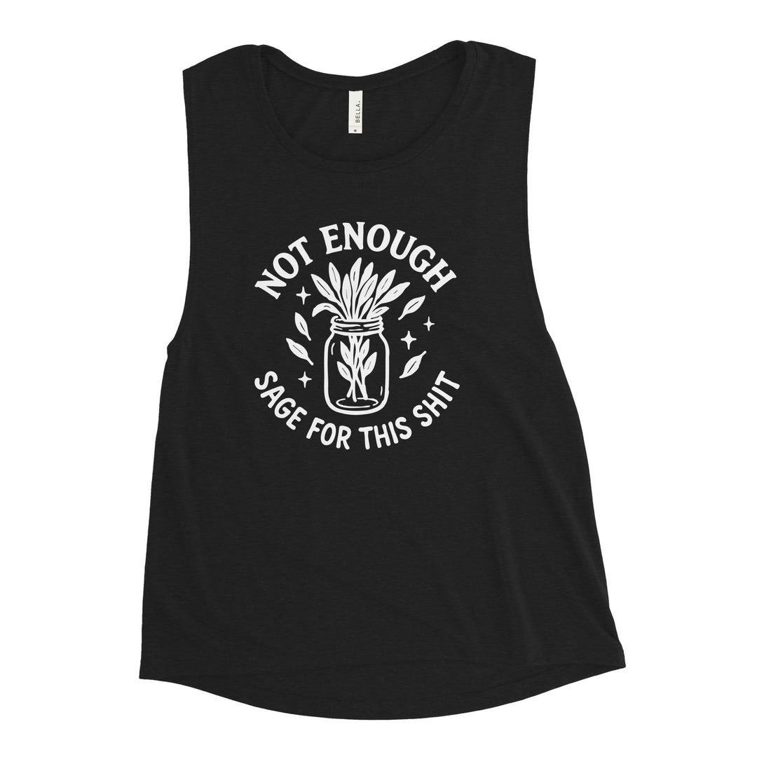 Not Enough Sage Ladies’ Muscle Tank, Gifts for Women - Etsy