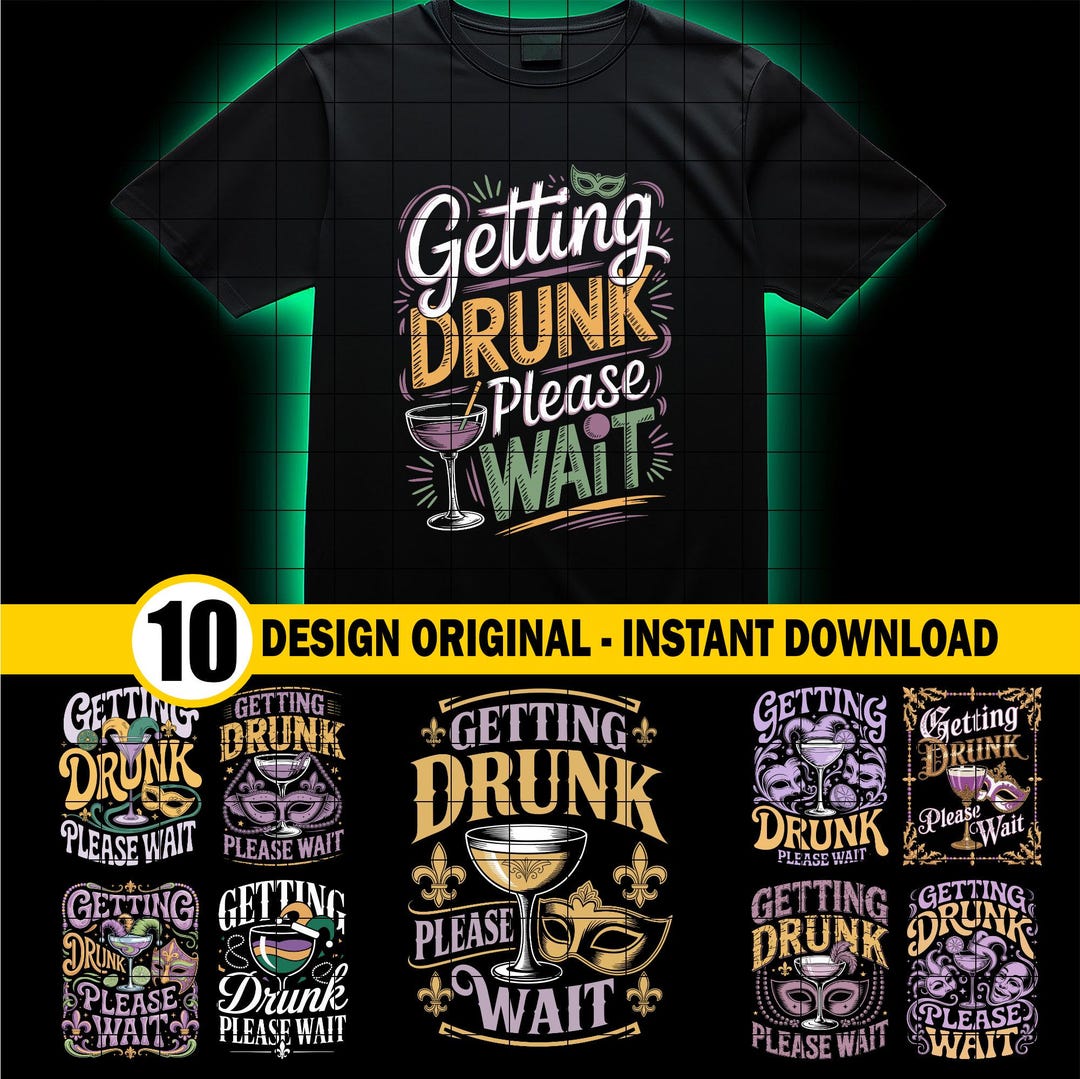 Getting Drunk Please Wait PNG, Mardi Gras Png, Drinking Mardi Gras Png ...