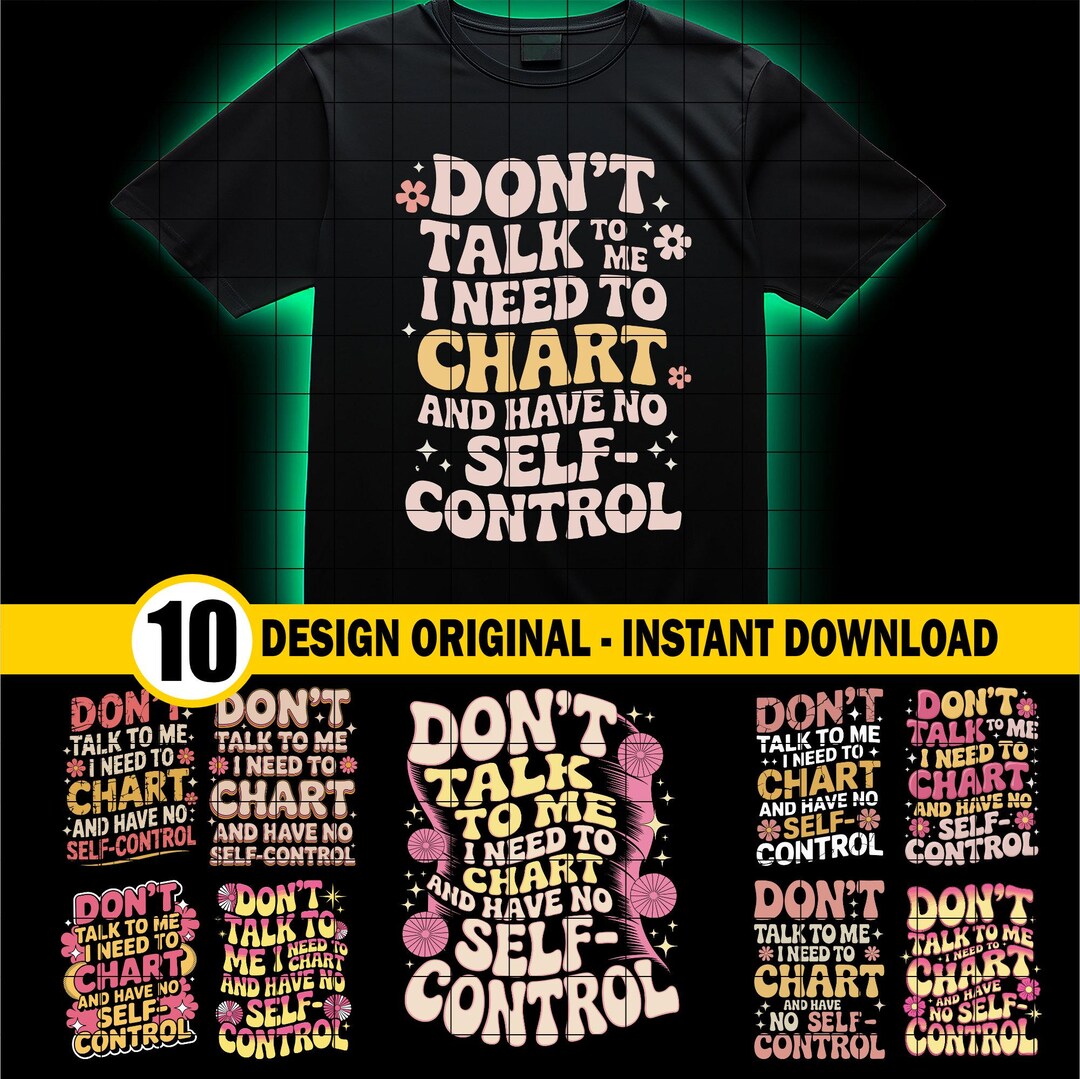 Don’t Talk to Me I Need to Chart and Have No Self Control Funny Quote ...