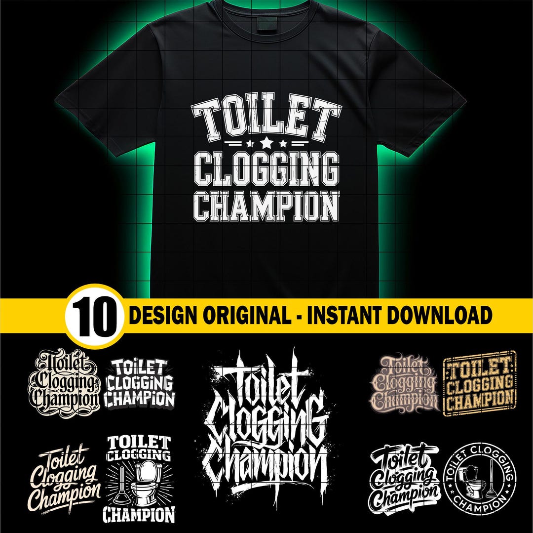 Toilet Clogging Champion PNG SVG EPS - Funny Bathroom Humor Design ...