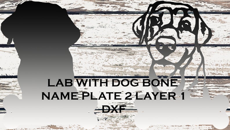 Lab With Dog Bone Name Plate 2 Layer 1 - DXF and SVG Files - Etsy